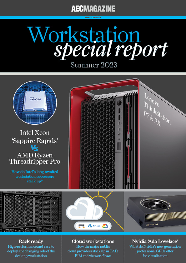 Workstation Special Report - summer 2023 - AEC Magazine Workstation Special Report - summer 2023 - AEC Magazine